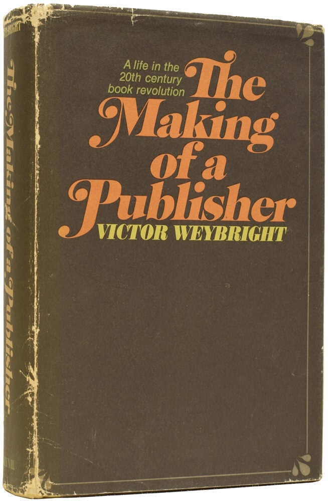 The Making of a Publisher. A Life in the 20th Century Book Revolution ...