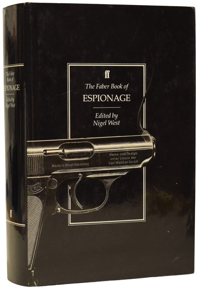 The Faber Book of Espionage. Edited by Nigel West | Nigel WEST, Rupert ...